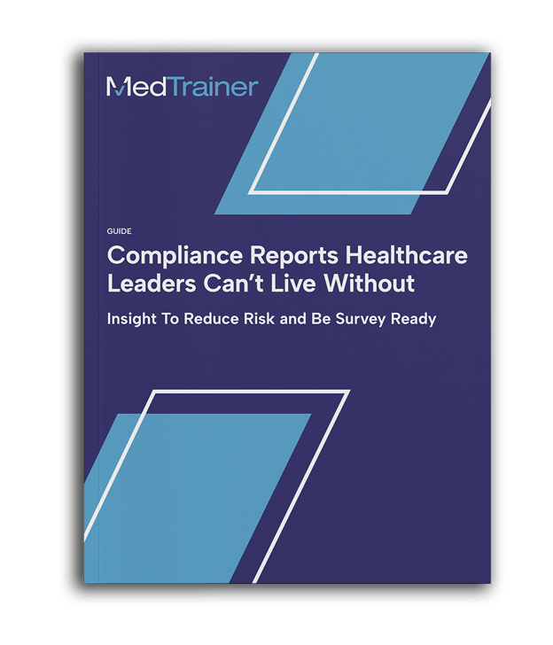 Compliance Reports You Can't Live Without | MedTrainer